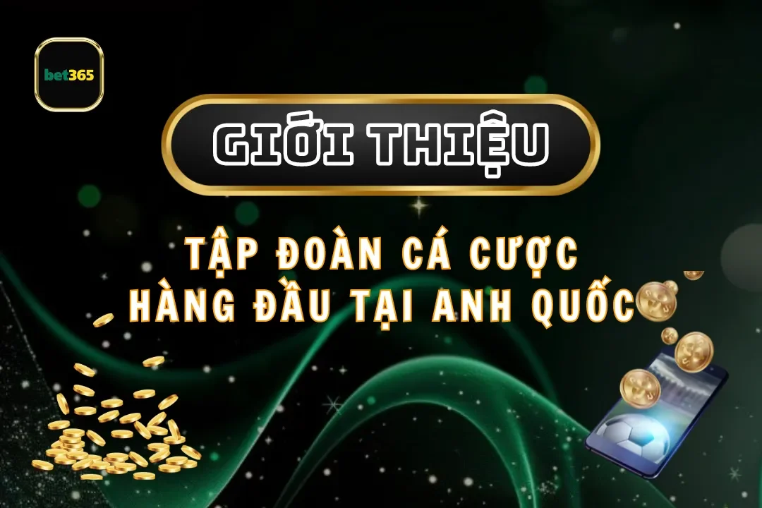 Bet365 - Cá Cược Thể Thao Bet 365 - Sàn Cược Số 1 Hiện Nay